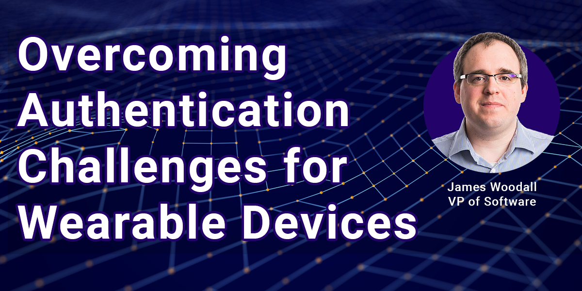 Overcoming Authentication Challenges for Wearable Devices | RealWear Developer Documentation